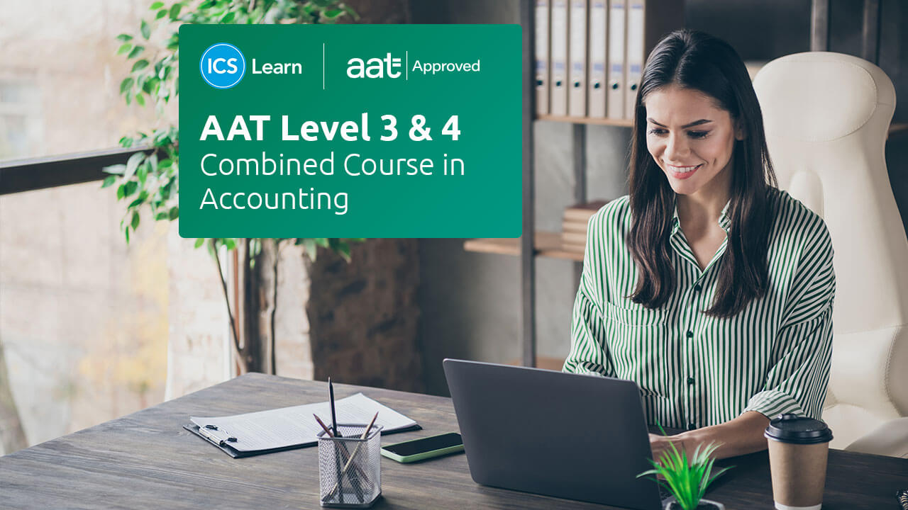 AAT Level 3 & 4 Combined Course in Accounting | Online Course